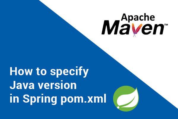 How to specify Java version in Spring pom.xml - Lirent.net